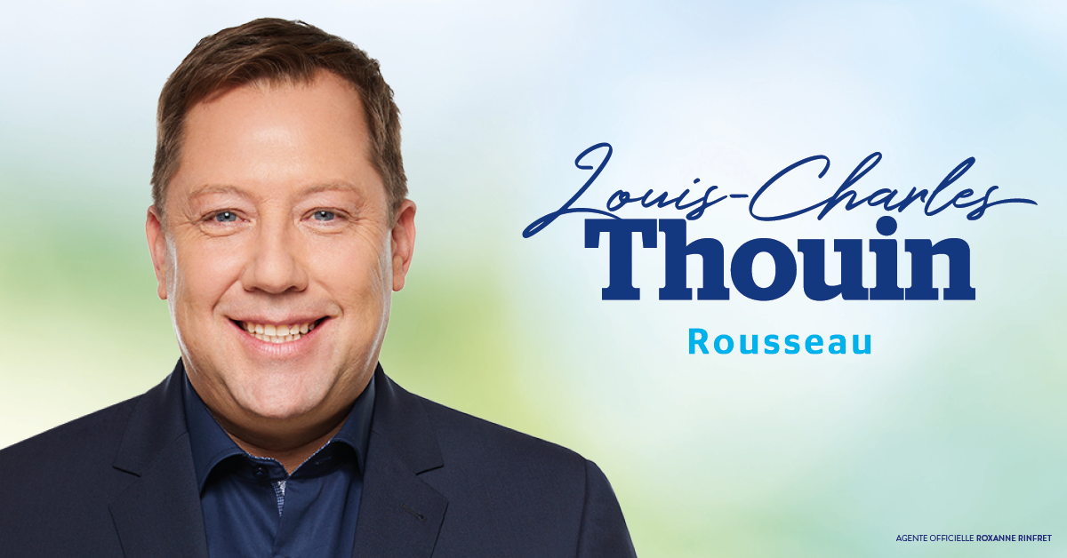 Louis-Charles Thouin - Rousseau - Coalition Avenir Québec Louis-Charles Thouin - Rousseau - Coalition Avenir Québec